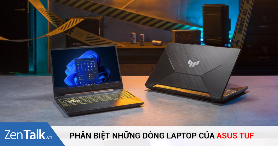Phân biệt những dòng laptop của ASUS TUF - ASUS Community | Zentalk.vn