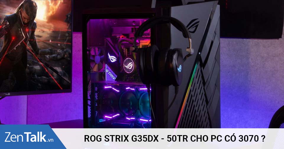 PC Gaming đồng bộ ROG Strix GA35 dành cho game thủ có ngon không ...