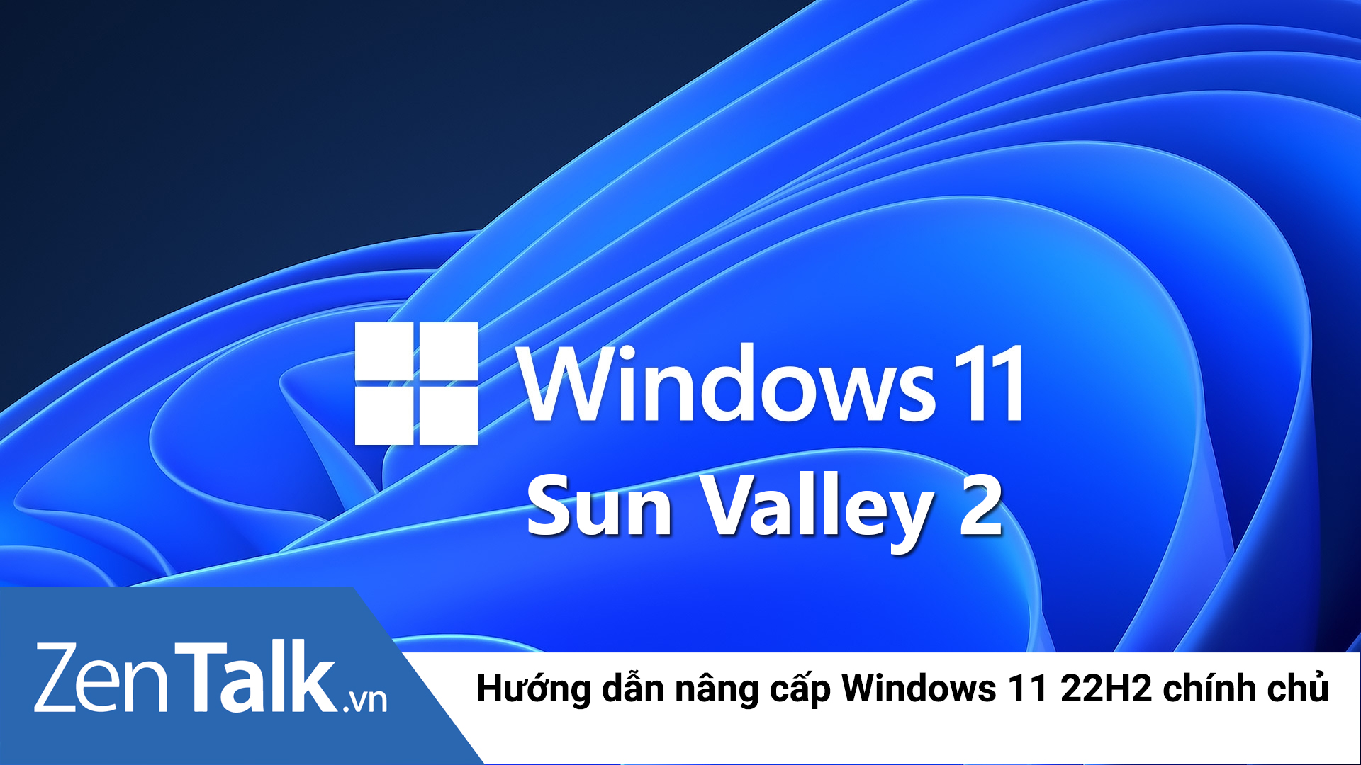 3 Cách cập nhật Windows 11 22h2 chính chủ - ASUS Community | Zentalk.vn